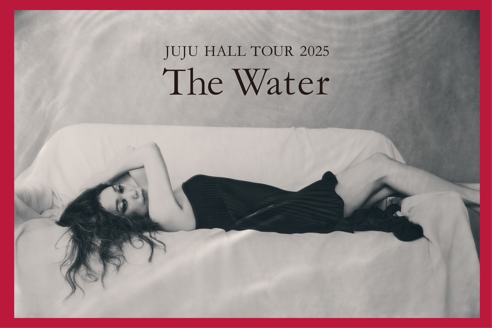 ♦予定枚数終了♦JUJU HALL TOUR 2025「The Water」 | 相模女子大学グリーンホール